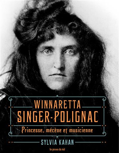 Winnaretta Singer-Polignac Princesse, mécène et musicienne - broché ...