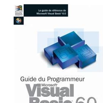 Guide du programmeur Microsoft Visual Basic 6.0 Guide du programmeur ...