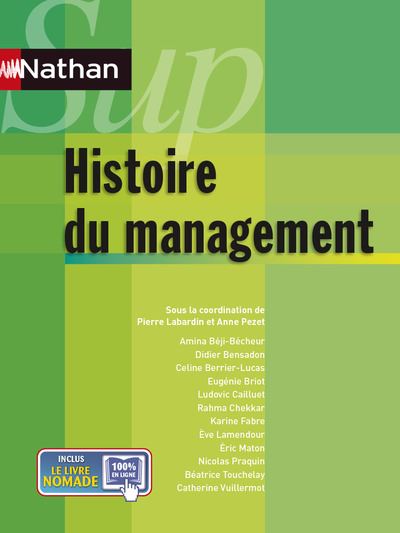Histoire du management Nathan Sup - broché - Didier Bensadon, Eric ...