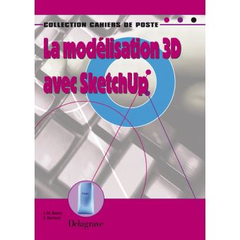 Modelisation 3d avec sketchup (la) - broché - Jean-Michel Baron - Achat ...