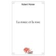 La ronce et la rose - broché - Robert Monier - Achat Livre | fnac