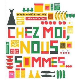 Chez moi, nous sommes... - cartonné - Isabelle Minhos Martins, Madalena ...