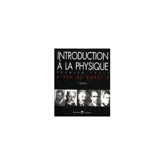 Introduction à la physique premier cycle - Albert Von De Vorst - Achat ...