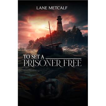 To Set a Prisoner Free A Novel - ebook (ePub) - Lane W Metcalf - Achat ...