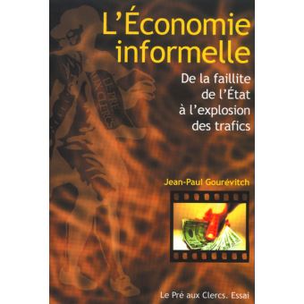 L'économie informelle De la faillite de l'Etat à l'explosion des ...