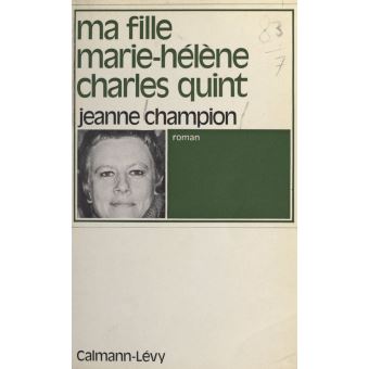 Ma fille Marie-Hélène Charles Quint - ebook (ePub) - Jeanne Champion ...