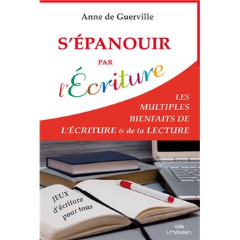 S'épanouir par l'écriture Les multiples bienfaits de l'écriture et de ...