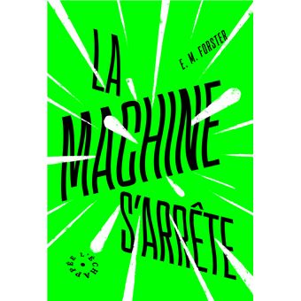 La Machine s’arrête - broché - E. M. (Edward Morgan) Forster, Pierre ...