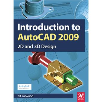 Introduction to autocad 2009 - Poche - Alf Yarwood - Achat Livre ou ebook | fnac