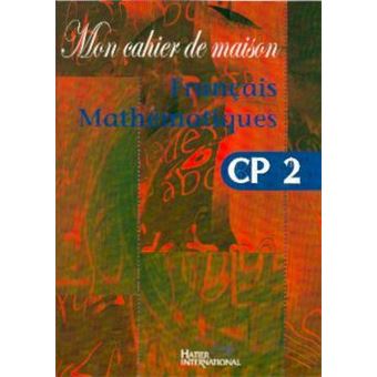 Mon cahier de maison - Français Mathématiques CP2 - broché - Collectif ...