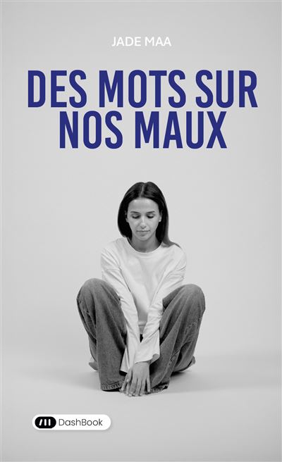 Des mots sur nos maux - broché - Maa Jade - Achat Livre | fnac