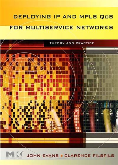 Deploying ip and mpls qos for multiservice networks - relié - John William Evans - Achat Livre ...