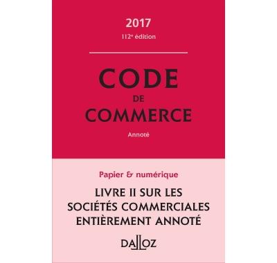Code de commerce 2017 112ème édition - relié - Nicolas Rontchevsky ...
