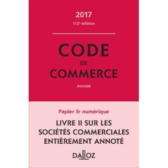 Code de commerce 2017 112ème édition - relié - Nicolas Rontchevsky, Eric Chevrier - Achat Livre ...