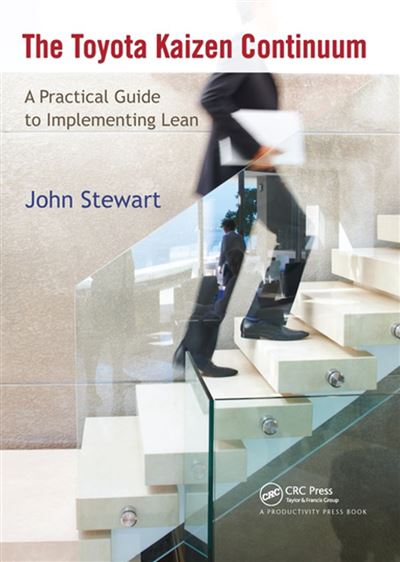 The toyota kaizen continuum - Poche - John Stewart - Achat Livre ou ...