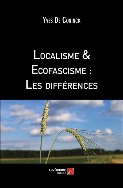 Localisme & Ecofascisme : Les différences - broché - Yves De Coninck ...