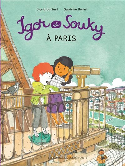 Igor et Souky - Igor et Souky à Paris - Sigrid Baffert, Sandrine Bonini ...