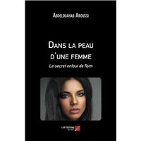3 avis sur Dans la peau d'une femme Abdelouahab Aroussi - broché | fnac