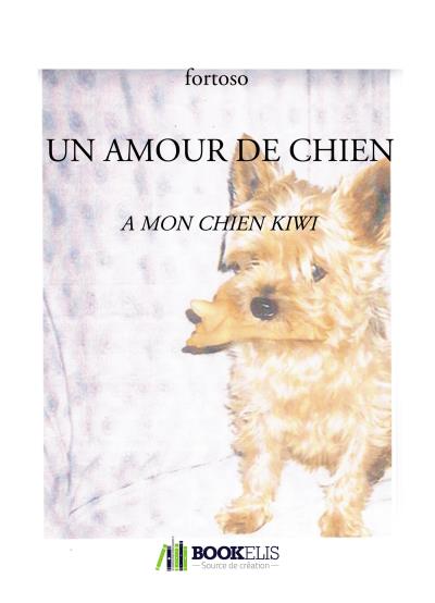 Un amour de chien - broché - Fortoso - Achat Livre | fnac