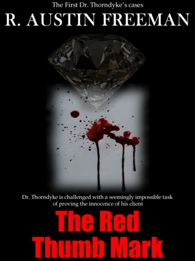 The Red Thumb Mark - ebook (ePub) - R. Austin Freeman - Achat ebook | fnac