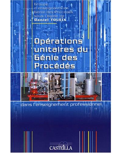 Opérations unitaires du génie des procédés Bac Pro (2008) - Référence ...