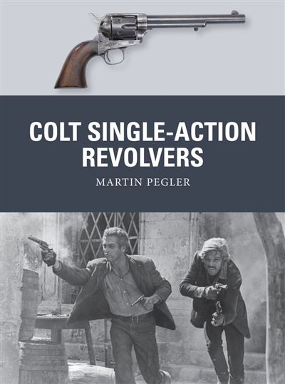 COLT SINGLE-ACTION REVOLVERS - Inconnus - Achat Livre ou ebook | fnac