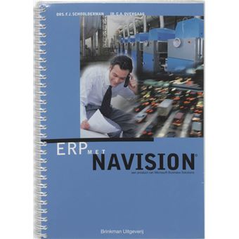 ERP met Navision - broché - C.A. Overgaag, F.J. Schoolderman - Achat ...