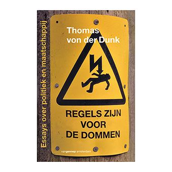 Regels zijn voor de dommen - broché - Thomas Von der Dunk - Achat Livre ...