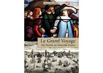 Le grand voyage du perche en nouvelle-france - broché - Anne-Claire ...
