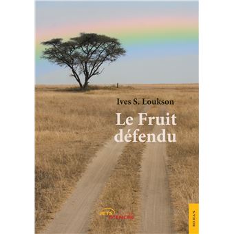 Le Fruit Défendu Broché Ives S Loukson Achat Livre Fnac