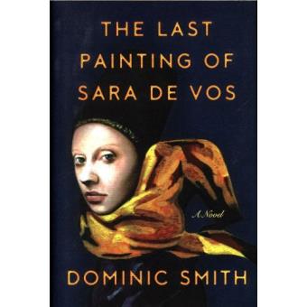 Last painting of sara de vos (the) - Dominic Smith - Compra Livros na ...