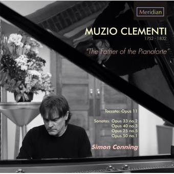 The Father of the Pianoforte - Muzio Clementi - Simon Conning - CD ...