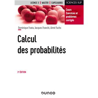 Calcul des probabilités - 3e éd Cours, exercices et problèmes corrigés ...