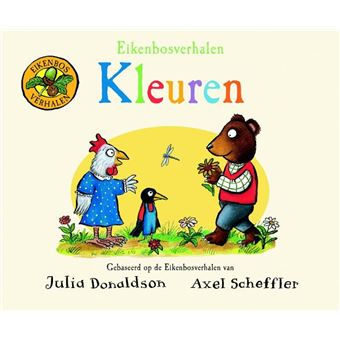 Eikenbosverhalen - Kleuren - Julia Donaldson, Axel Scheffler, Jesse Goossens - cartonné - Achat ...