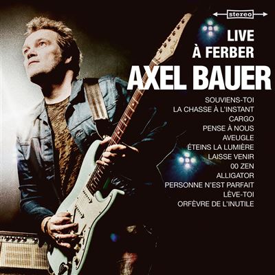 Live à Ferber - Axel Bauer - CD album - Achat & prix | fnac