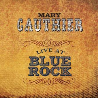 Live at blue rock - Mary Gauthier - CD album - Achat & prix | fnac