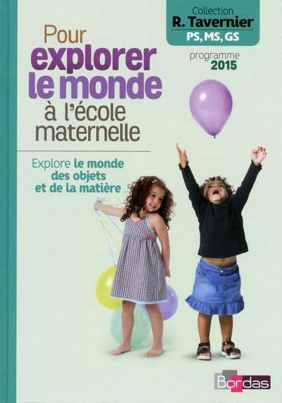 Tavernier mater. Pour explorer le monde à la maternelle Explore le monde objets & matière 2015 ...