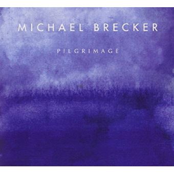 Pilgrimage - Michael Brecker - CD album - Achat & prix | fnac