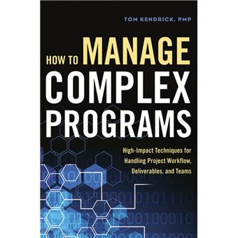 How to manage complex programs - relié - Tom Kendrick - Achat Livre ou ...