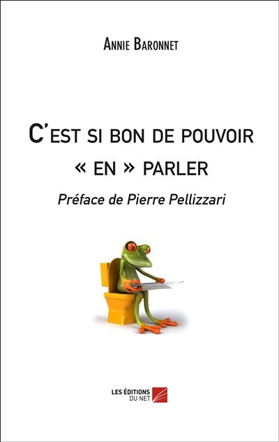 C'est si bon de pouvoir « en » parler - broché - Annie Baronnet - Achat ...