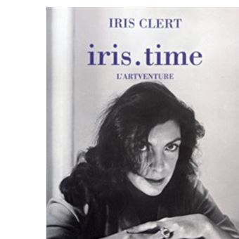 Iris-Time L'artventure - broché - Iris Clert - Achat Livre | fnac