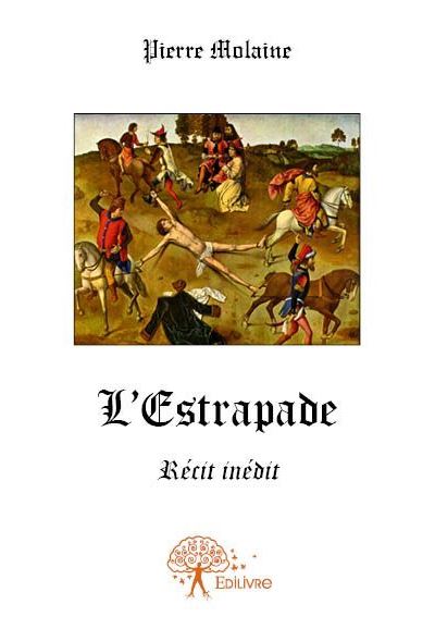 L'estrapade Récit inédit - broché - Pierre Molaine - Achat Livre | fnac