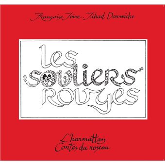 Les souliers rouges - cartonné - Jihad Darwiche, Françoise Joire ...