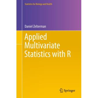 Applied multivariate statistics with R - relié - DANIEL ZELTERMAN ...