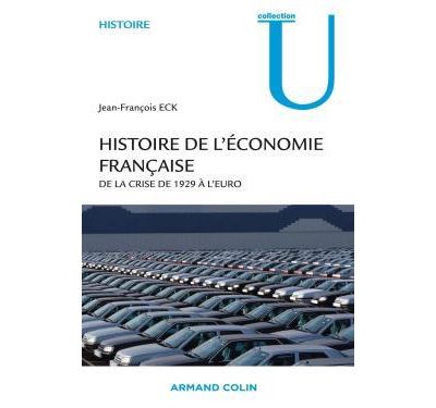 Histoire de l'économie française - De la crise de 1929 à l'euro De la ...