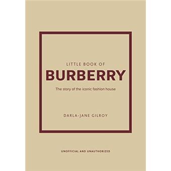 Little Book of Burberry The Story of the Iconic Fashion House - relié ...