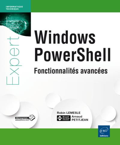 Windows PowerShell Fonctions avancées - broché - Arnaud Petitjean, Robin Lemesle - Achat Livre ...