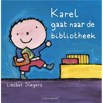 Clavis Peuter - Karel gaat naar de bibliotheek - Slegers - cartonné - Achat Livre | fnac