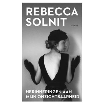 Herinneringen aan mijn onzichtbaarheid - broché - Rebecca Solnit, Lette ...