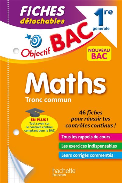Objectif BAC Fiches détachables Maths TRONC COMMUN 1re générale ...